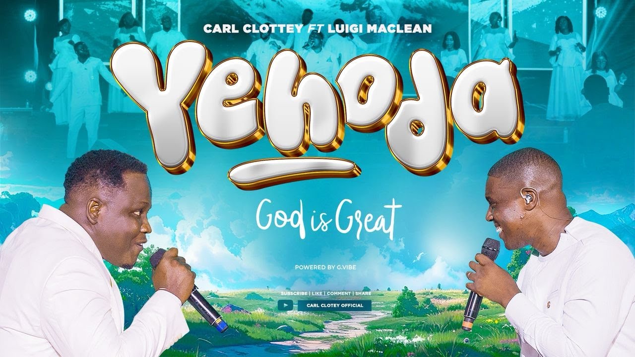 Carl Clottey - Yehoda (God is Great) ft. Luigi Maclean - YouTube