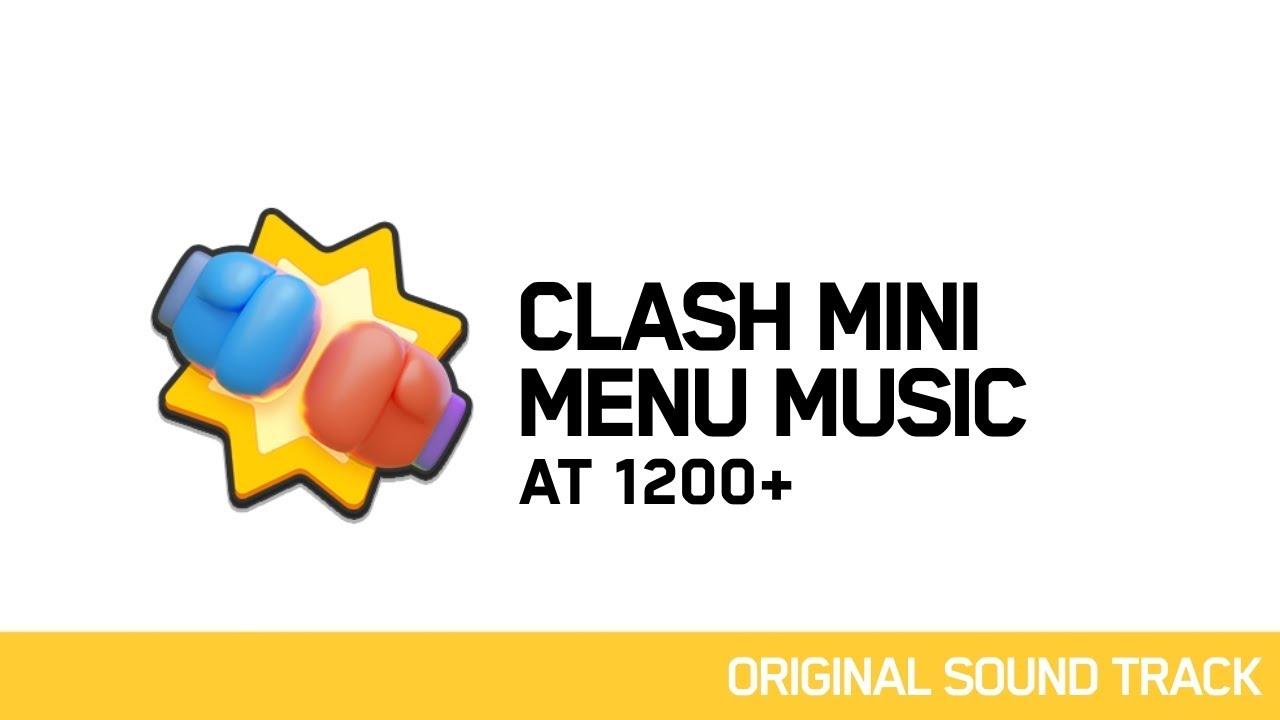 MAIN MENU AT 1200+ / CLASH MINI OST - YouTube