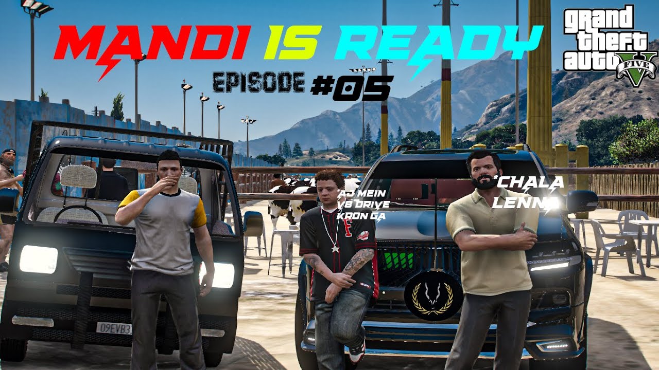 MANDI READY HOGAYI😍 || GTA 5 || MANDI SERIES #05 - YouTube