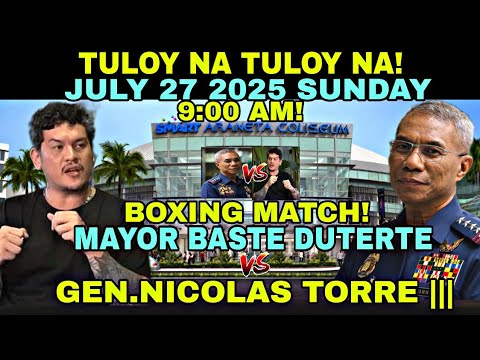 ETO NA!!! BOXING MATCH 🥊MAYOR BASTE DUTERTE V$ GEN.NICOLAS TORRE ||| AT ...