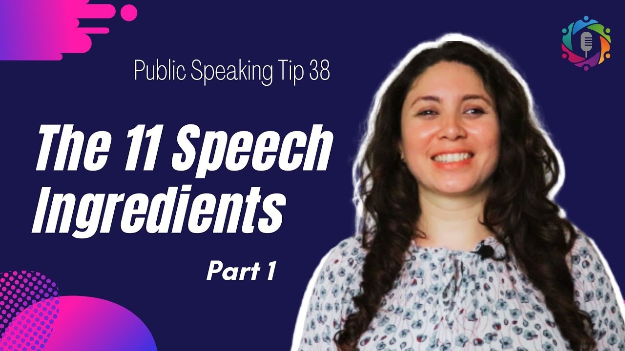 The 11 Speech Ingredients - Part 1 : Public Speaking Tip 38 - YouTube