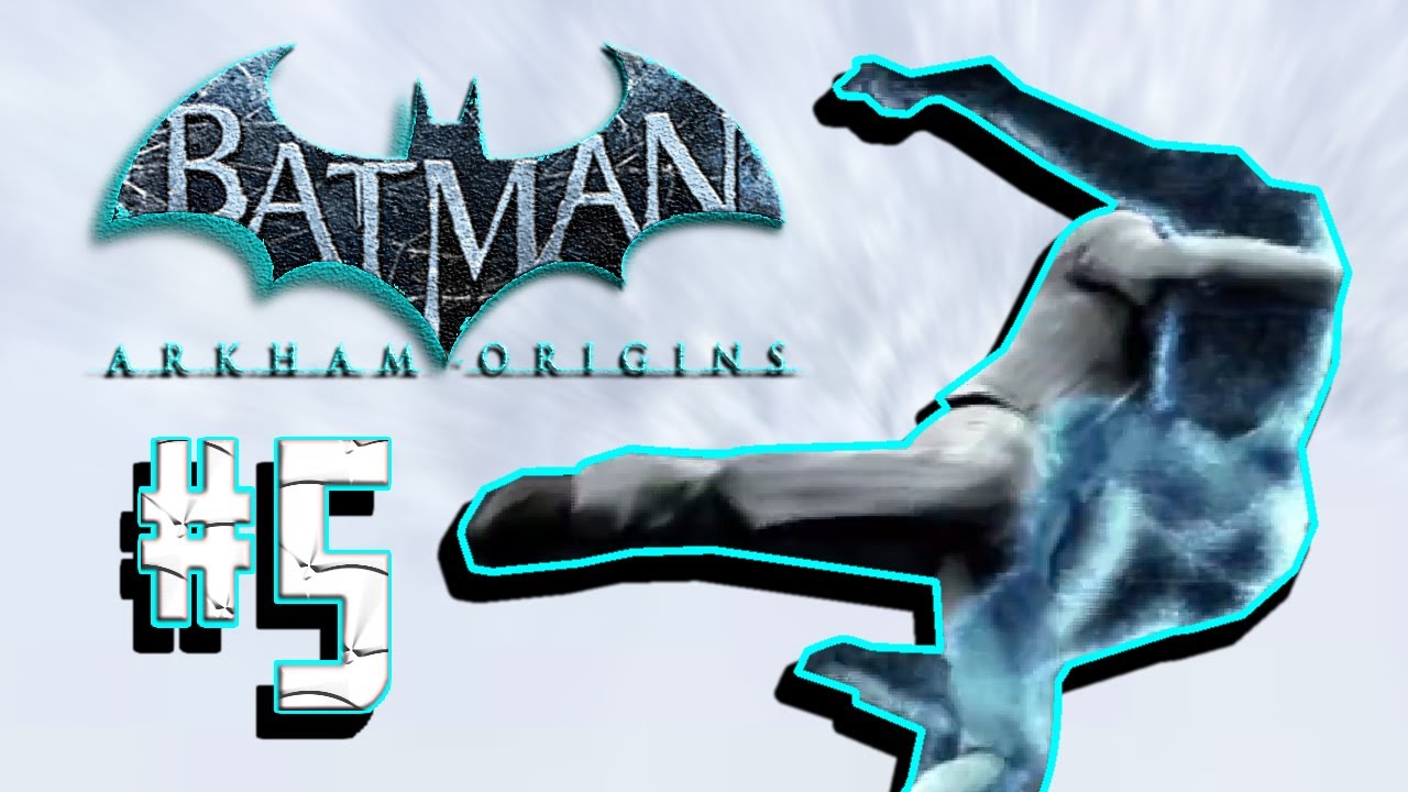 Batman Arkham Origins Walkthrough: IDK ANYMORE (Part 4 & 5) - YouTube