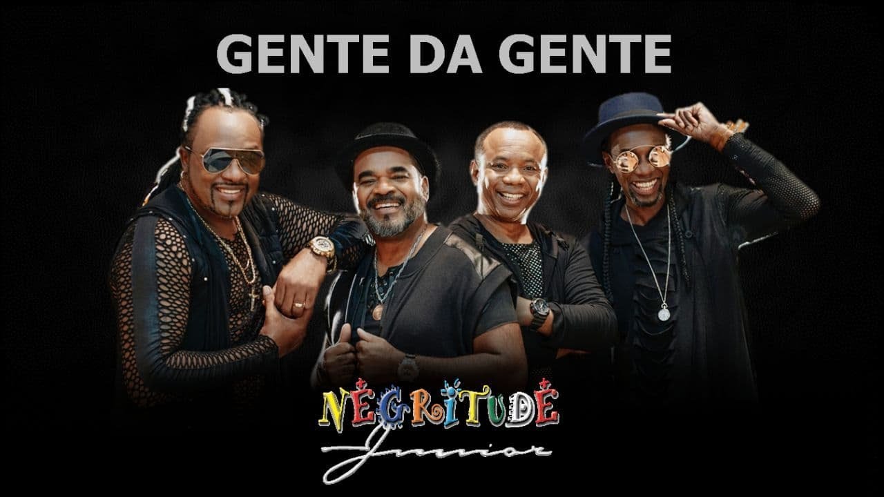 NEGRITUDE JUNIOR - GENTE DA GENTE - YouTube Music