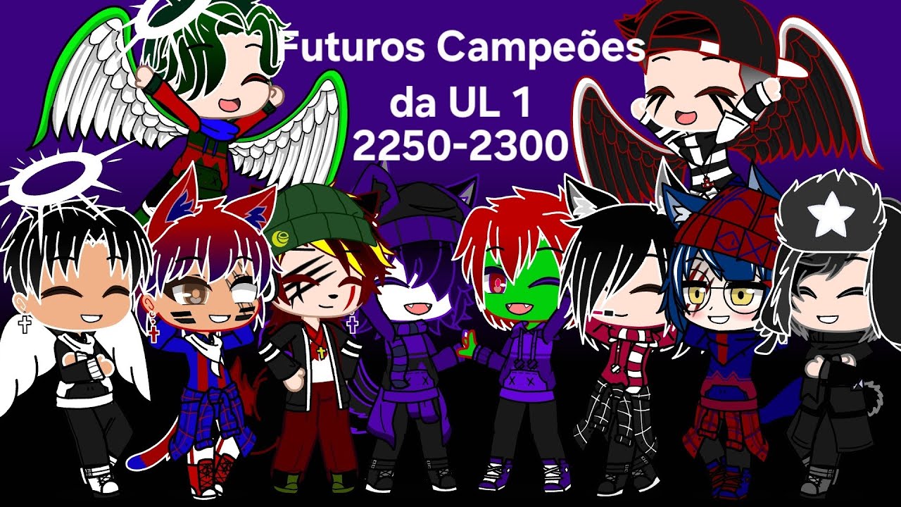 Os Futuros Campeões da UL 1 - [2250-2300] - GachUshinX - YouTube
