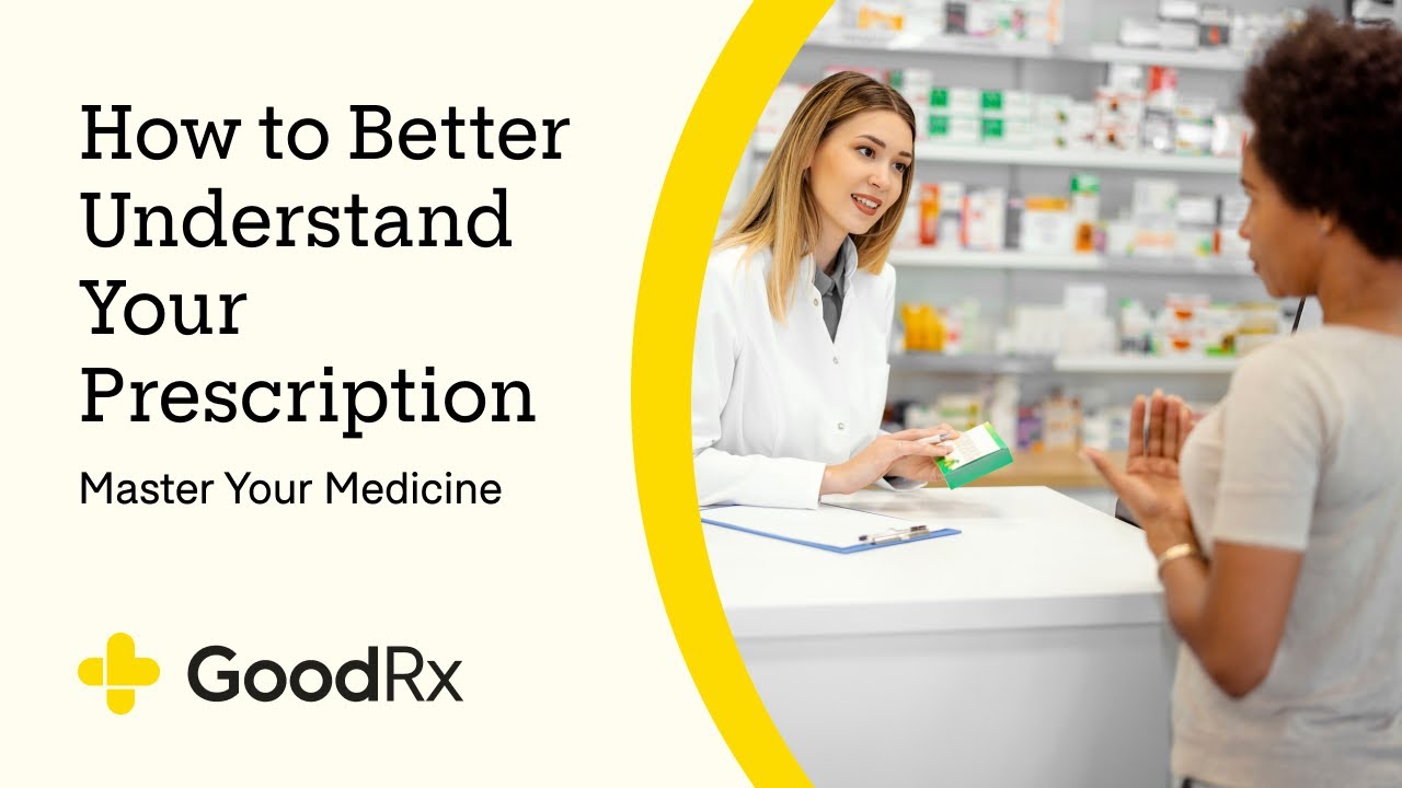 How to Learn About and Understand Your Medical Prescription | GoodRx ...