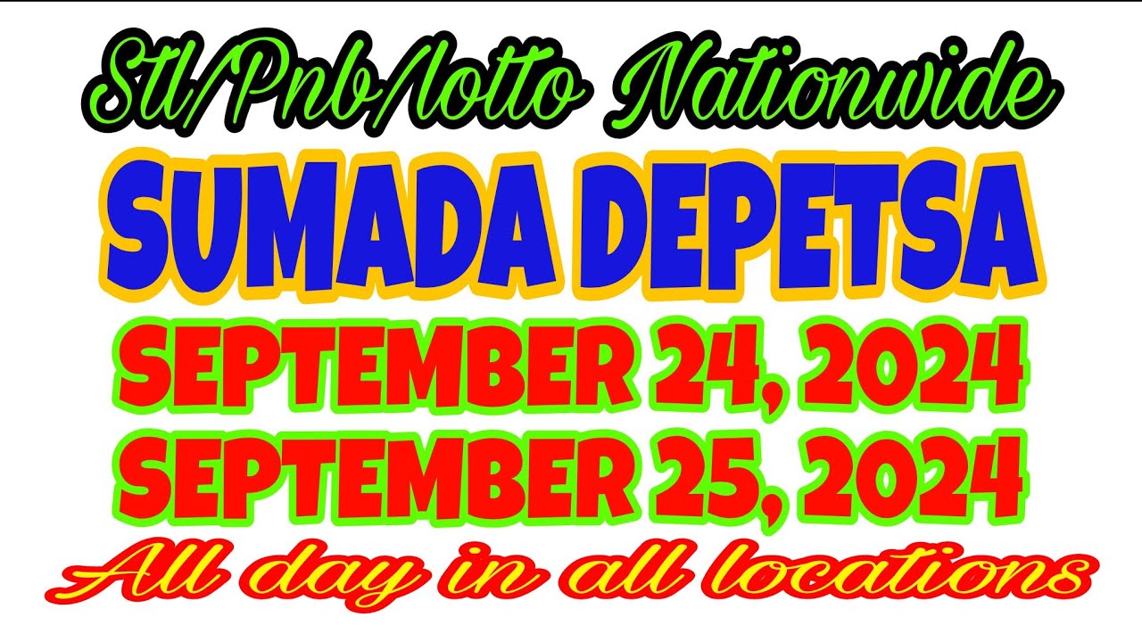 SUMADA DEPETSA/ SEPTEMBER 24, 2024 & SEPTEMBER 25, 2024/ ALL DAY IN ALL ...