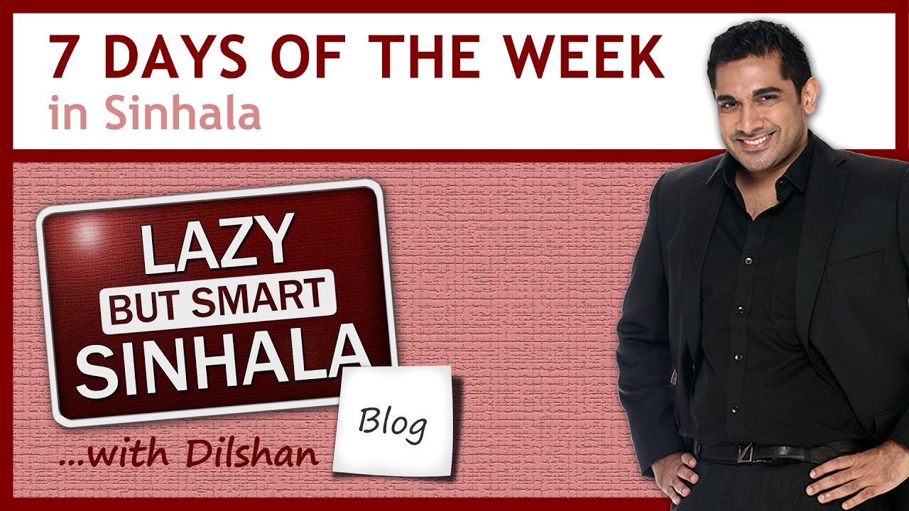 Learn Sinhala Language: 7 Days Of The Week in Sinhala (+ free Sinhala ...