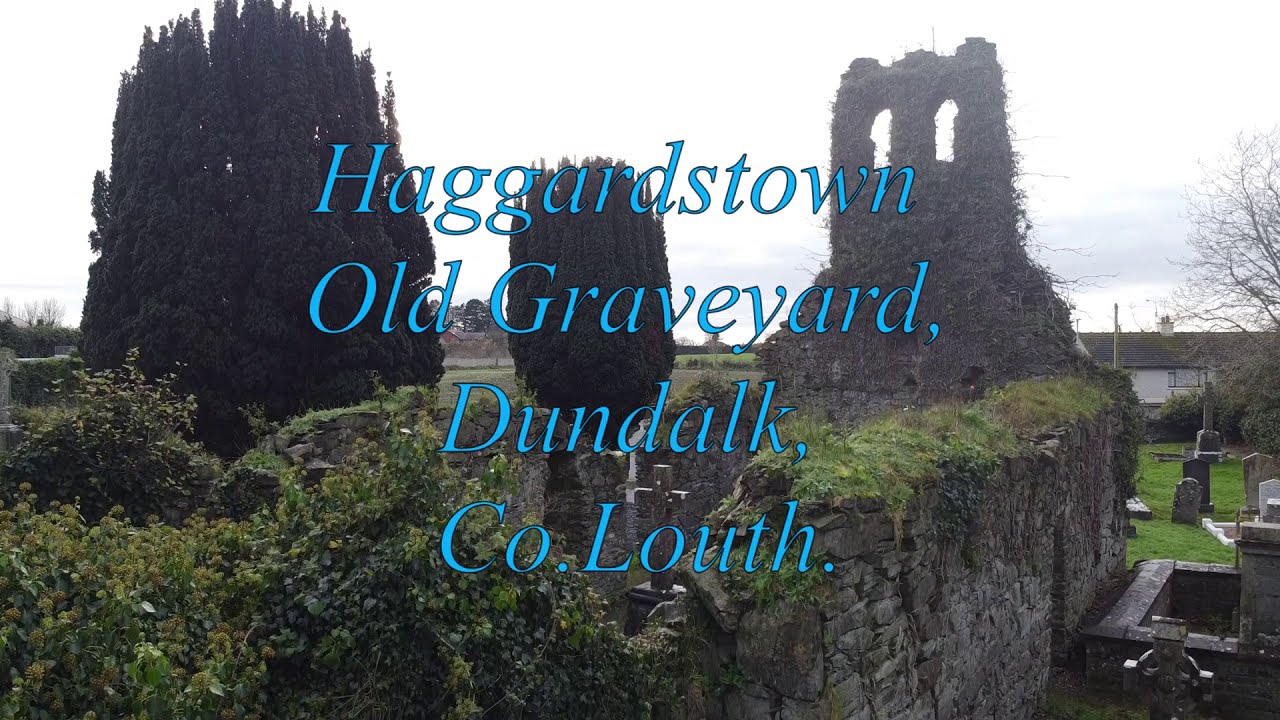 GRAVEYARDS IRELAND || HAGGARDSTOWN, DUNDALK, CO.LOUTH || DJI MAVIC MINI ...