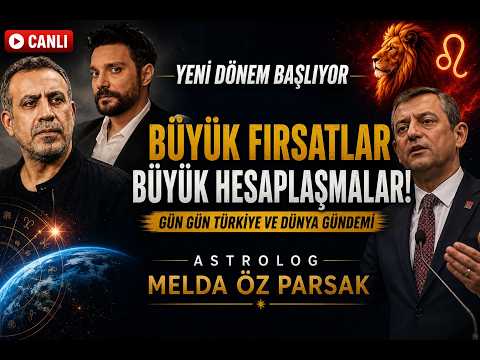 Türkiye ve Dünyada Kritik Hafta Başlıyor |Astrolog Melda Öz Parsak #CANLI #astroloji #türkiye #dünya