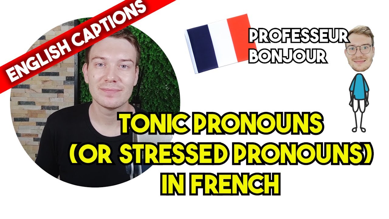 TONIC or STRESSED PRONOUNS IN FRENCH with EXAMPLES - YouTube