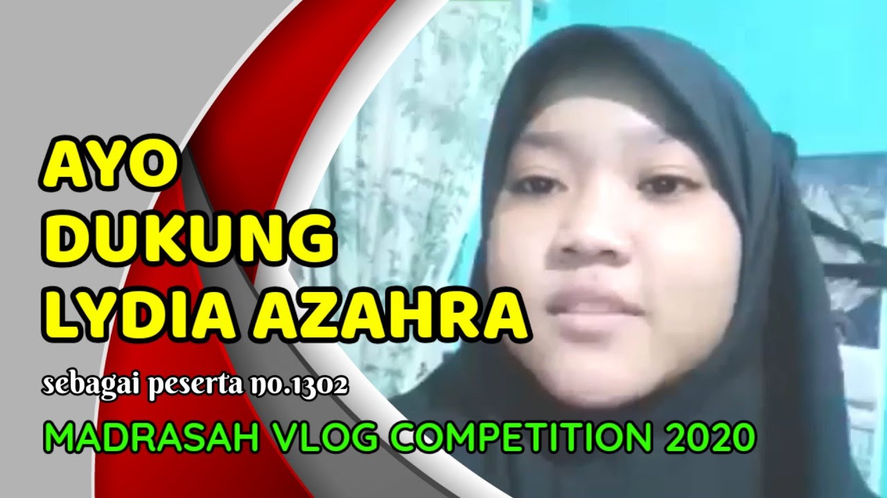 DUKUNG LYDIA AZAHRA DI MADRASAH VLOG COMPETITION 2020 - YouTube