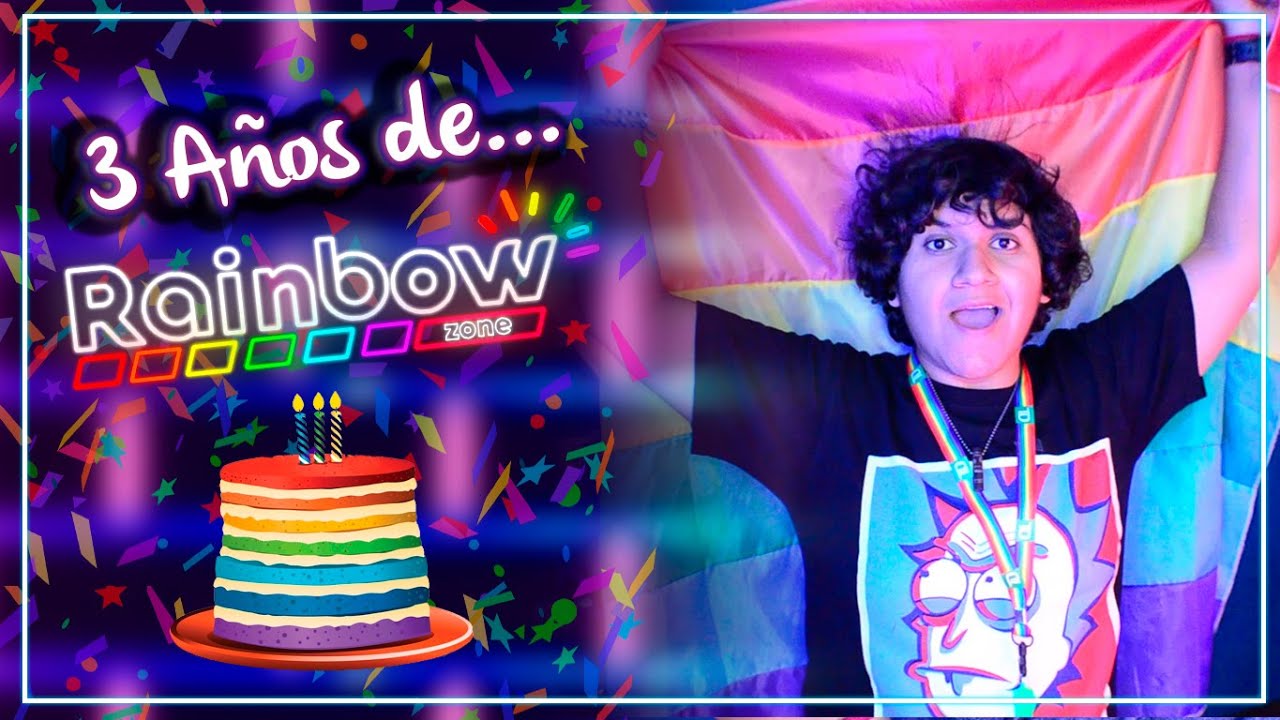 3 AÑOS DE RAINBOW ZONE | GRACIAS POR FORMAR PARTE DE ESTO!! @Rainbow ...