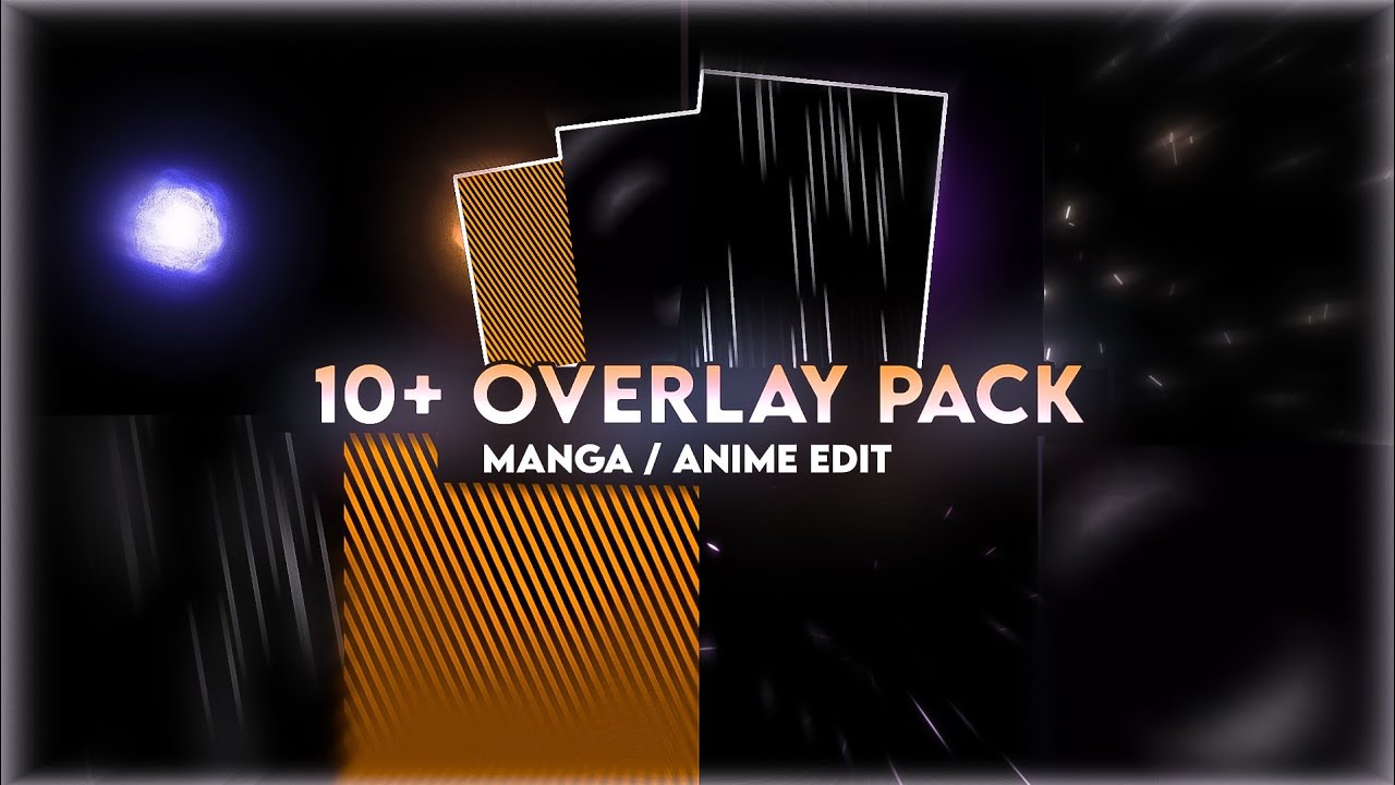 Overlay pack for manga and anime edit - YouTube