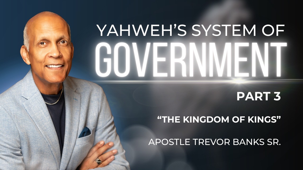 Yahweh's System of Government Part 3 - The Kingdom of Kings - Apostle ...