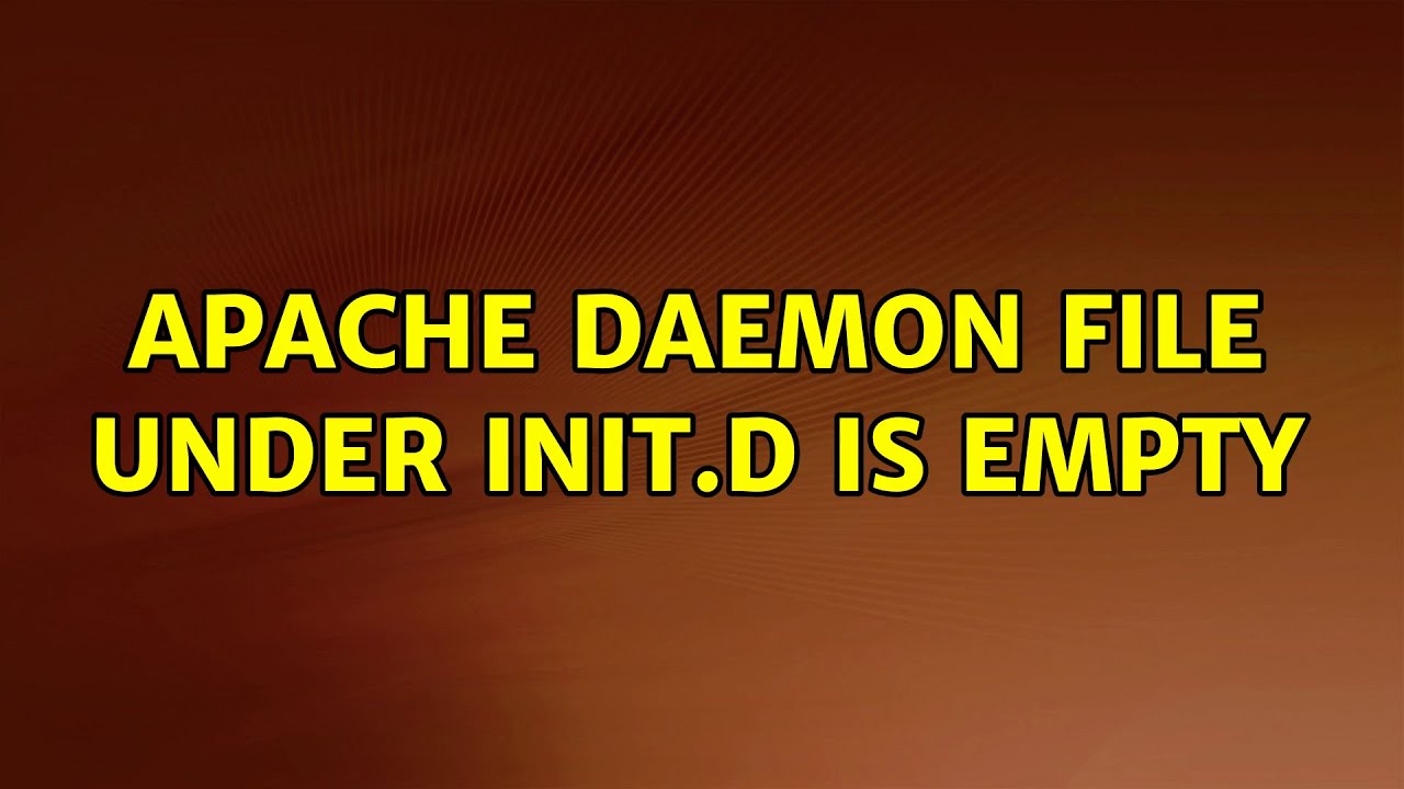 Ubuntu: Apache daemon file under init.d is empty - YouTube