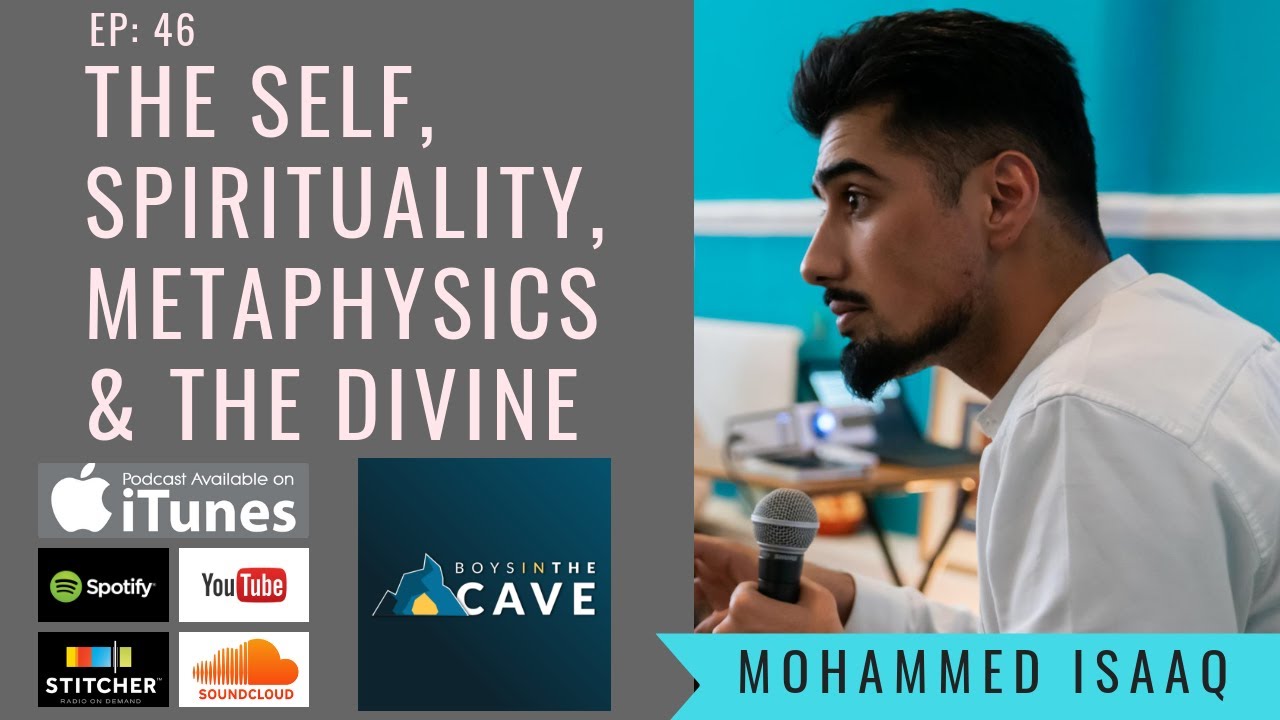 Episode 46 - The Self, Spirituality, Metaphysics & The Divine ...
