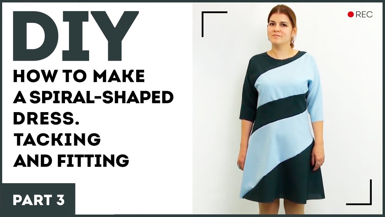 DIY: How to make a spiral-shaped dress. Tacking and fitting. - YouTube