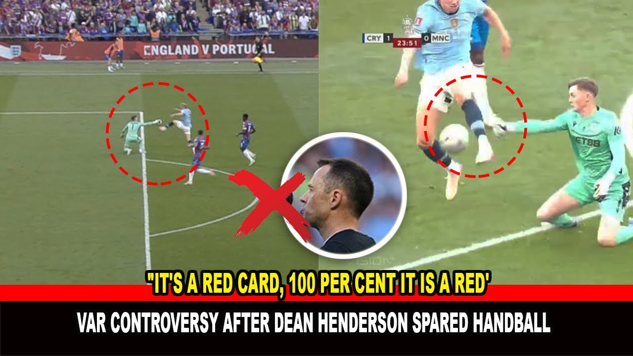 It's a red card, 100%" VAR controversy after Dean Henderson spared ...