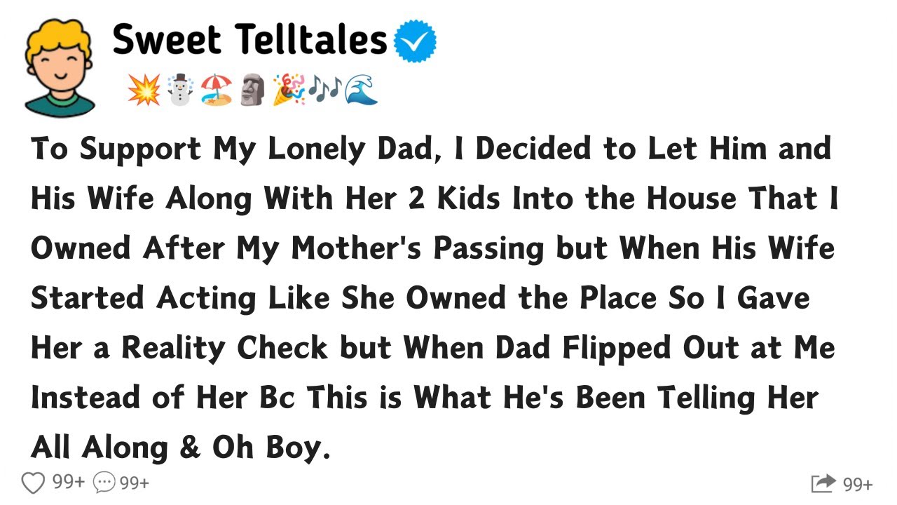 To Support My Lonely Dad, I Decided to Let Him and His Wife Along With ...