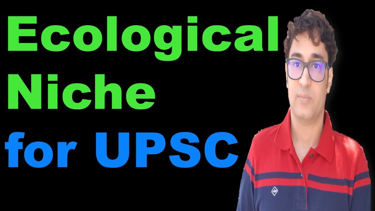 Ecological Niche UPSC - YouTube