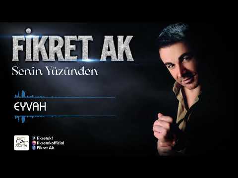 FİKRET AK  / EYVAH