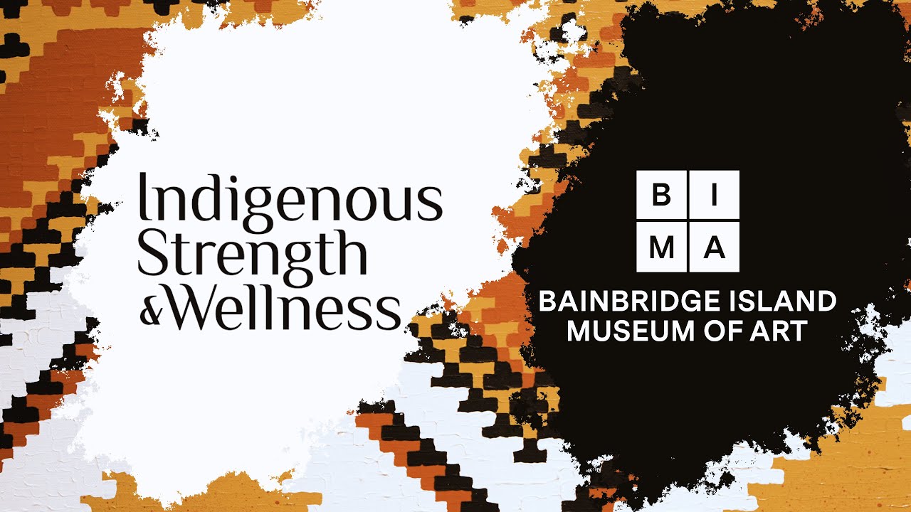 Indigenous Strength & Wellness Exhibition TRAILER | Bainbridge Island ...