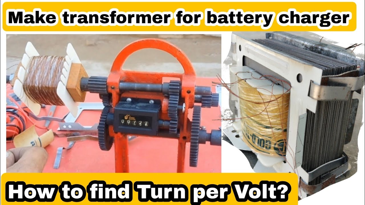 How to make transformer for battery charger|how to find Turn per volt ...