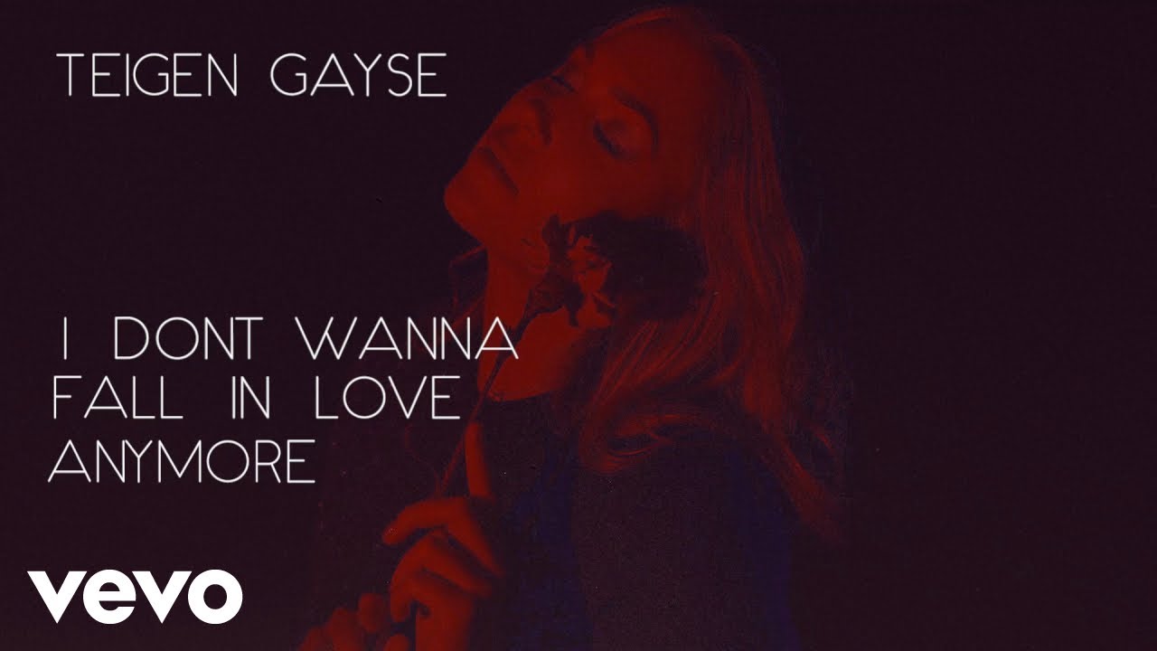 Teigen Gayse - I Don't Wanna Fall In Love Anymore (Lyric Video) - YouTube