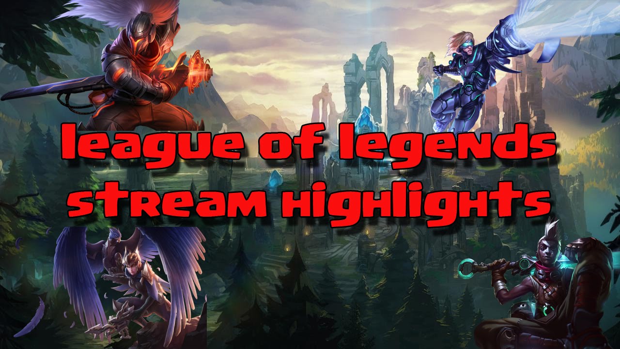 League of Legends stream highlights! - YouTube