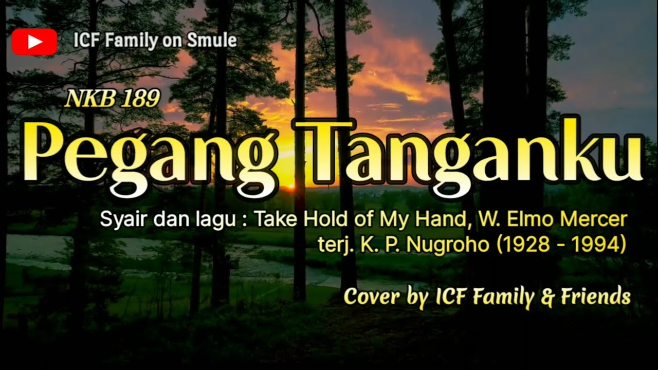 PEGANG TANGANKU | Take Hold of My Hand | NKB 189 - YouTube