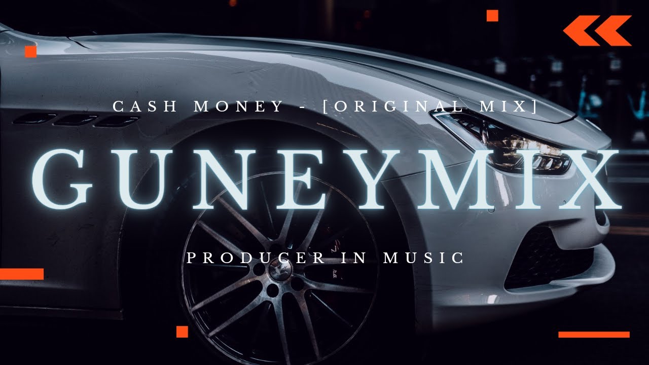 Güneymix - Cash Money (Original Mix) #Sound - YouTube