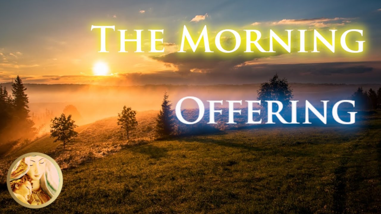 A Morning Offering For The Month of September! - YouTube