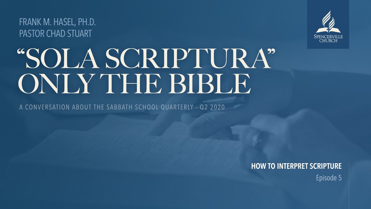 Sola Scriptura: Only the Bible - How to Interpret Scripture, Week 5 ...