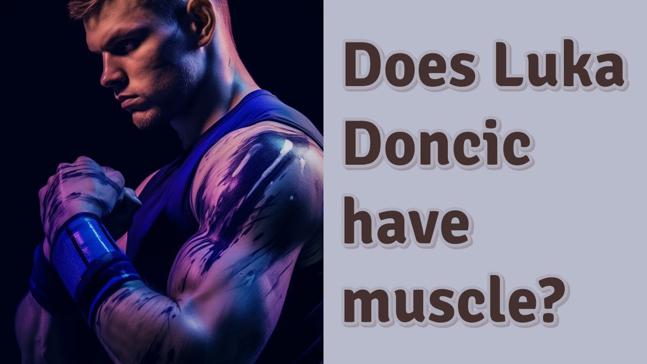 Does Luka Doncic have muscle? - YouTube