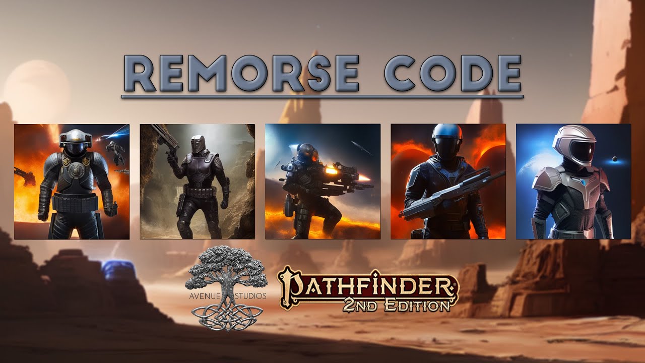"Remorse Code" One Shot Part 1| Pathfinder 2E & Starfinder | AV Epochs ...