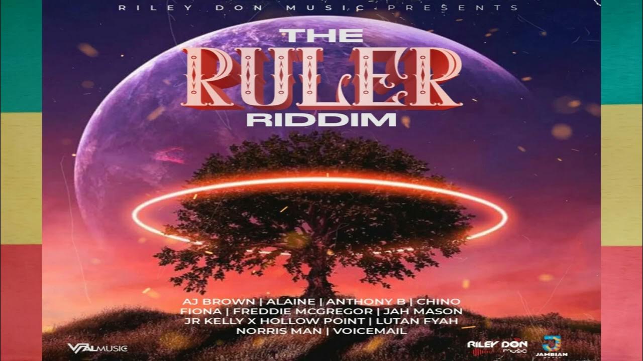 The ruler riddim mix(Anthony B/Jah Mason/Jr. Kelly/Alaine/Lutan Fyah/Norris Man/Chino...)Reggae ...