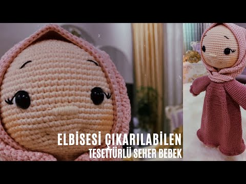 AMİGURUMİ TESETTÜRLÜ SEHER BEBEK 🧕 ELBİSE - EŞARP YAPIMI🧕