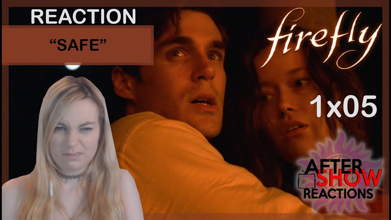 Firefly 1x05 - "Safe" Reaction - YouTube