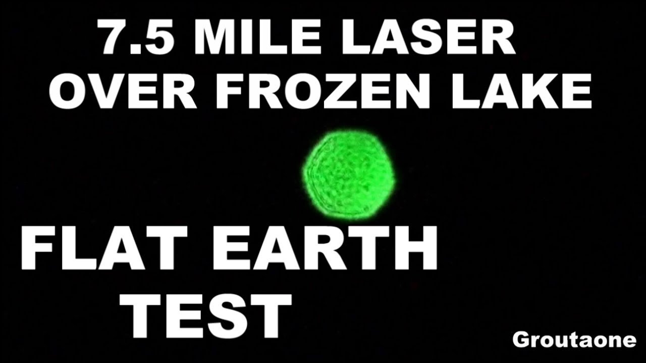 Flat Earth Proof - 7.5 Mile Flat Earth LASER Test On Frozen Lake ...