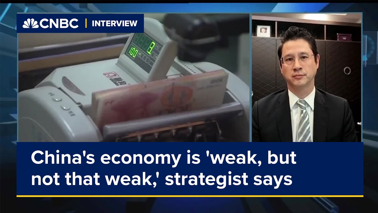 China's economy is 'weak, but not that weak', strategist says - YouTube