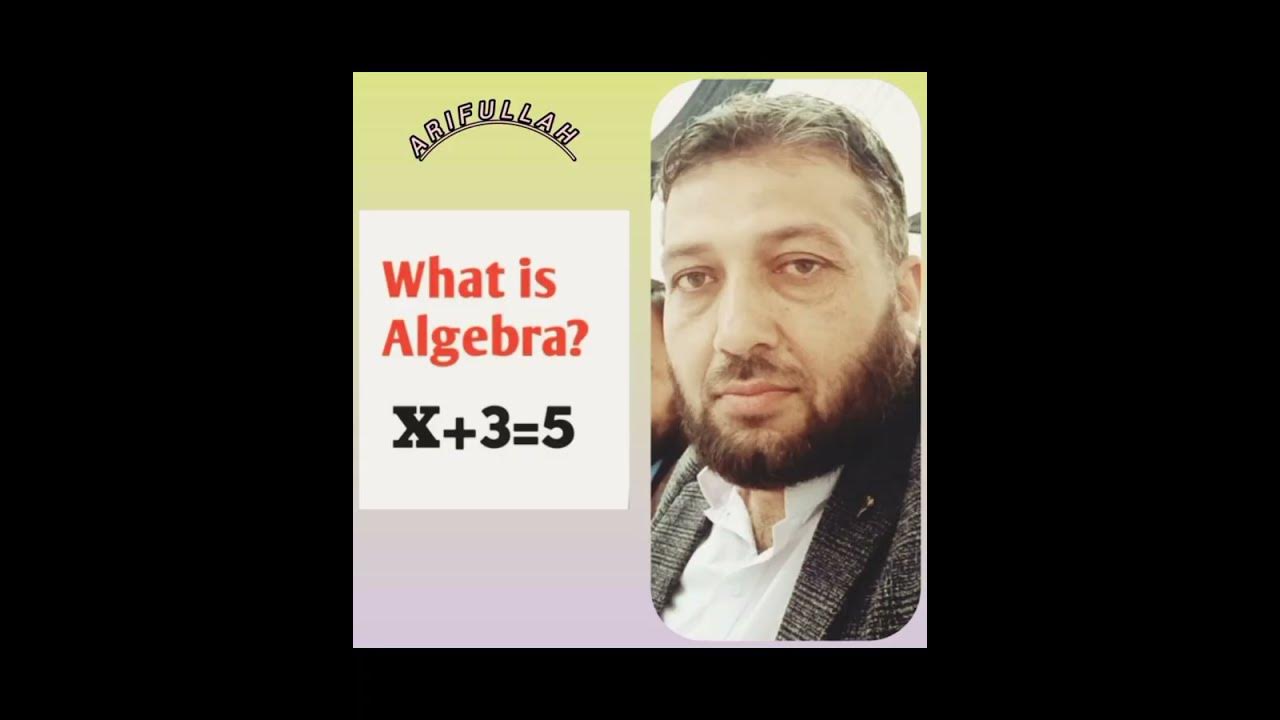What Is Algebra base Content Algebra maths Khanacademypk1 YouTube what-is-algebra-base-content-algebra-maths-khanacademypk1-youtube