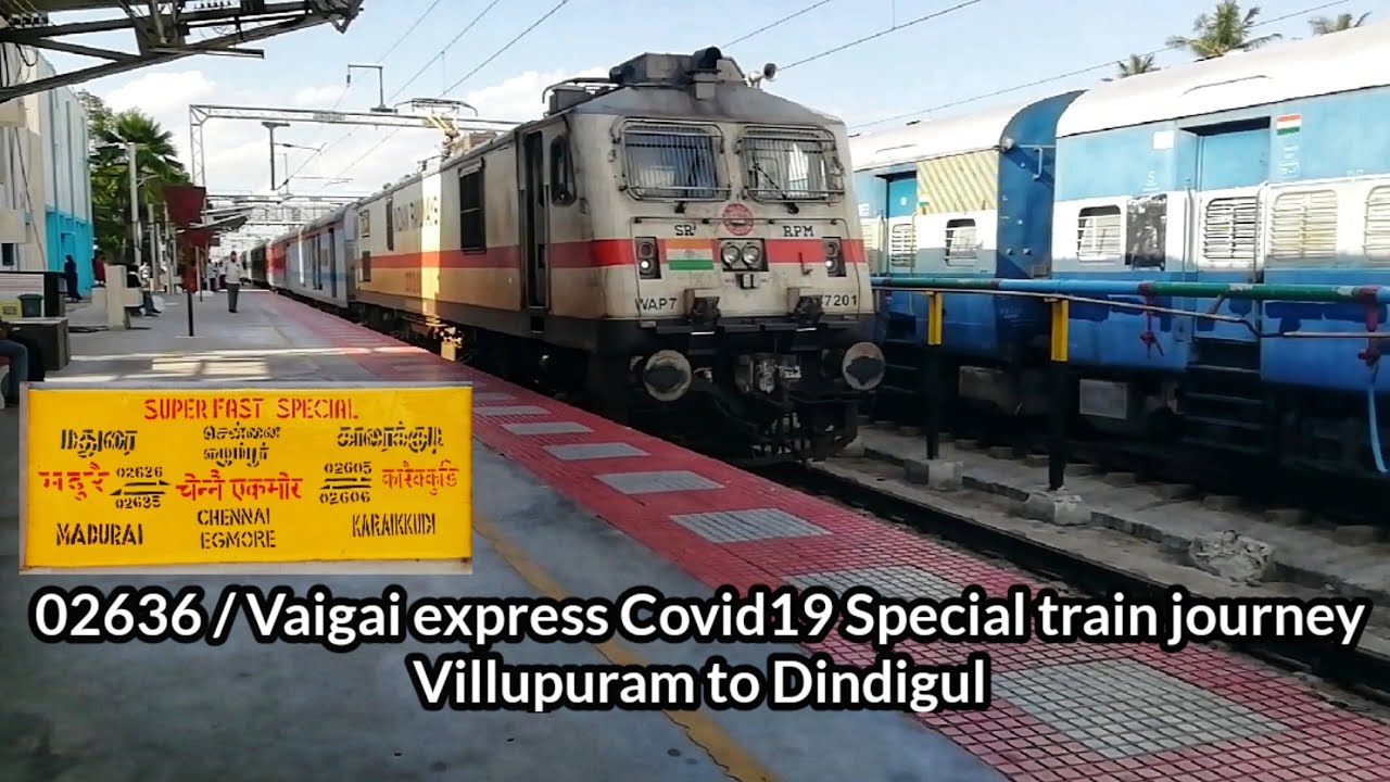 02635 VAIGAI EXPRESS COVID19 Special train journey Villupuram to ...