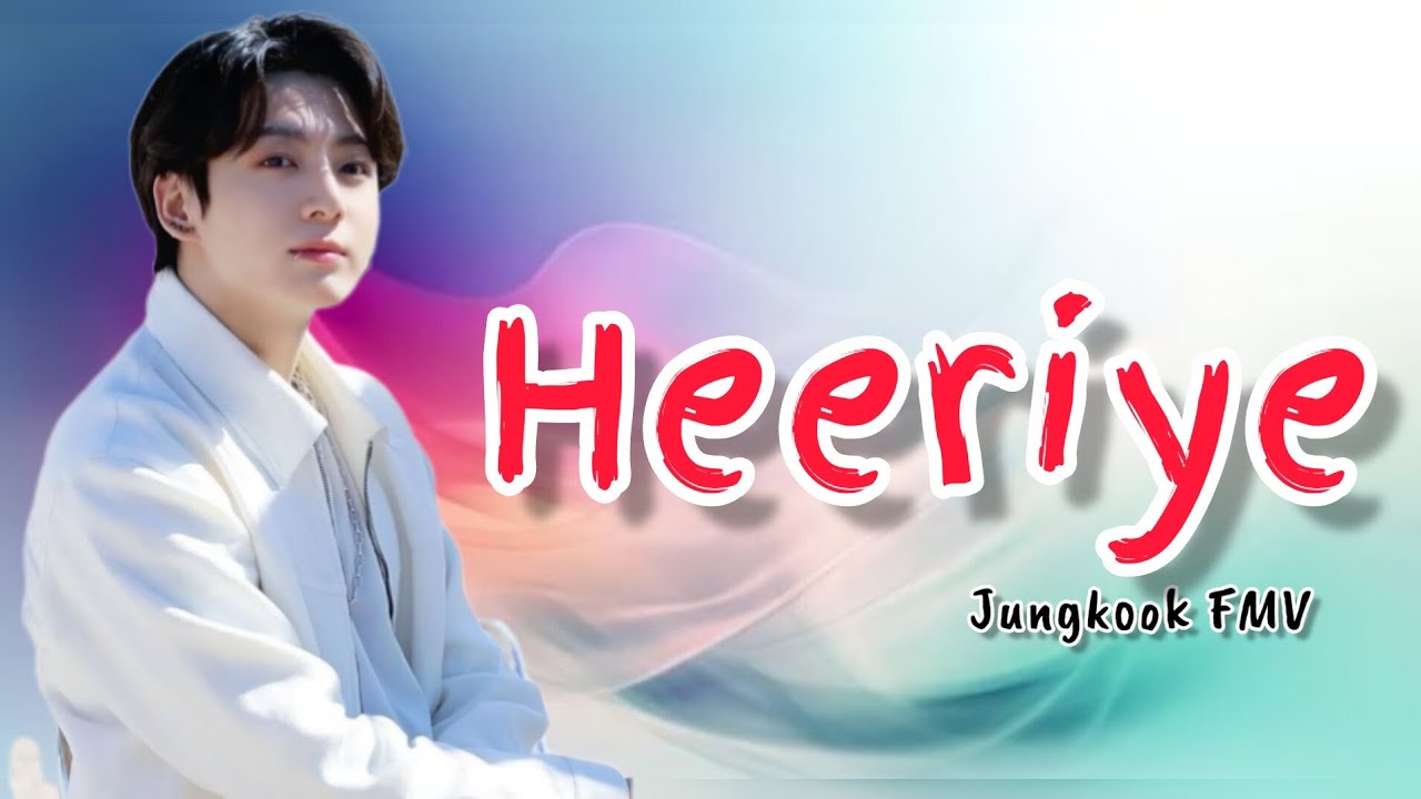 Heeriye | Jungkook FMV {Birthday special} BTS Hindi mix songs #bts #jk ...