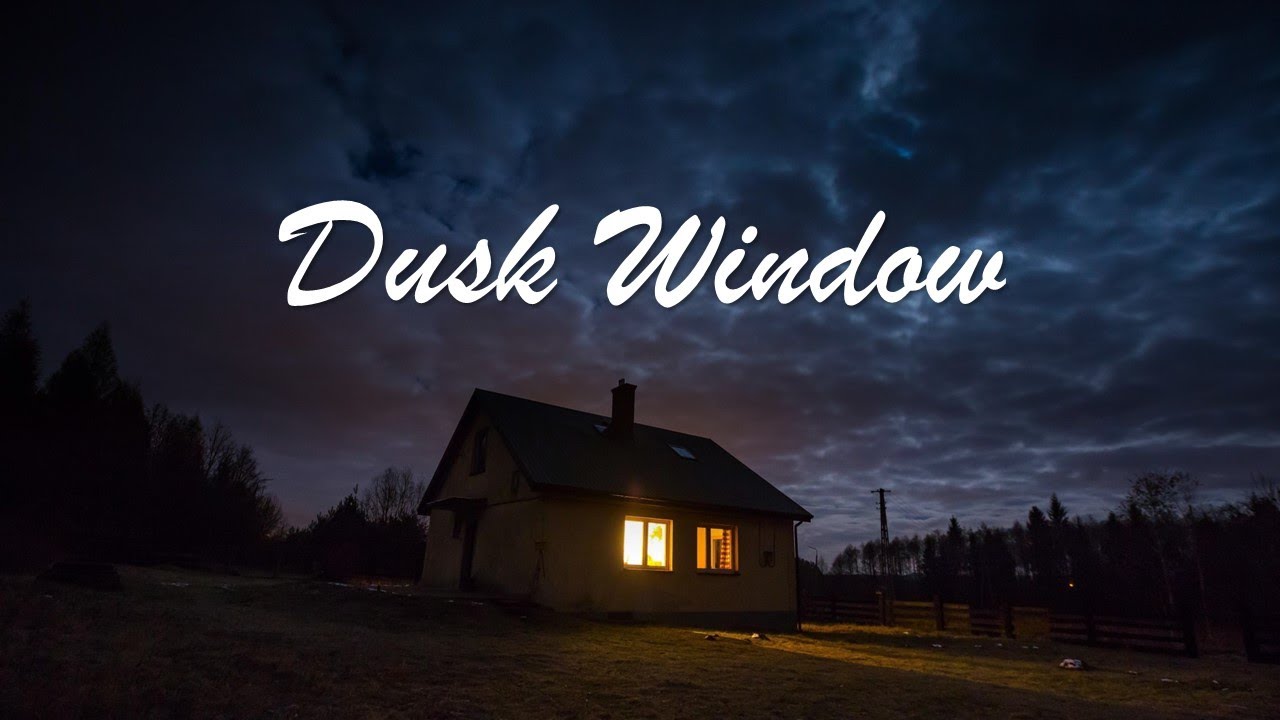 Dusk Window - YouTube