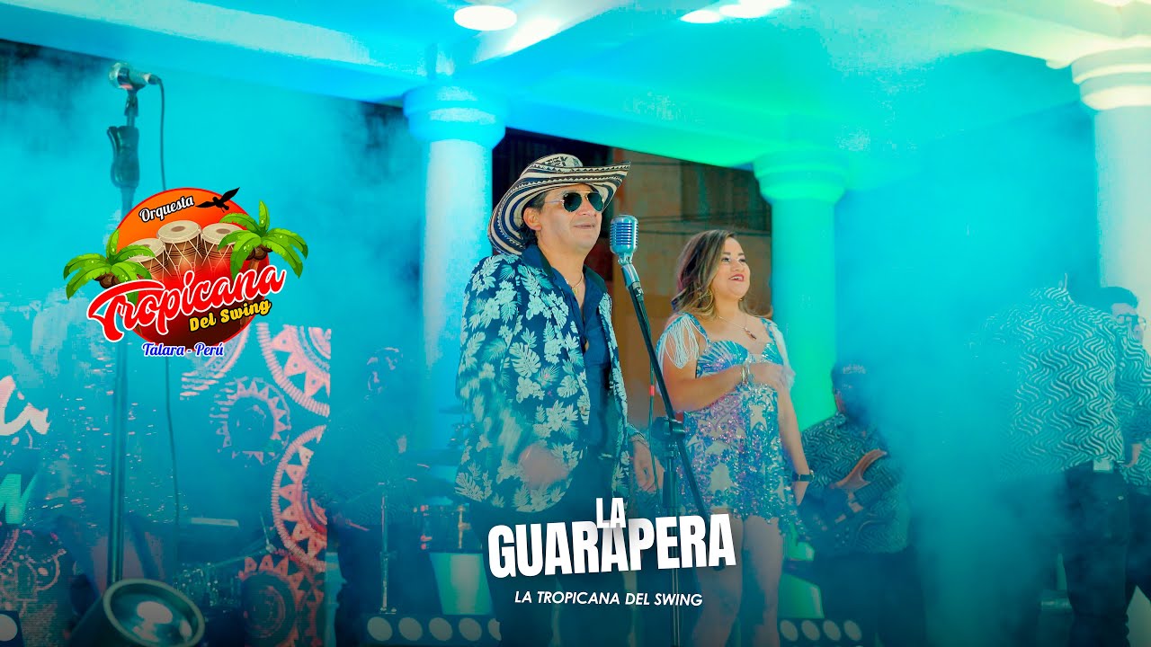 TROPICANA DEL SWING - LA GUARAPERA. Primicia 2025 - YouTube