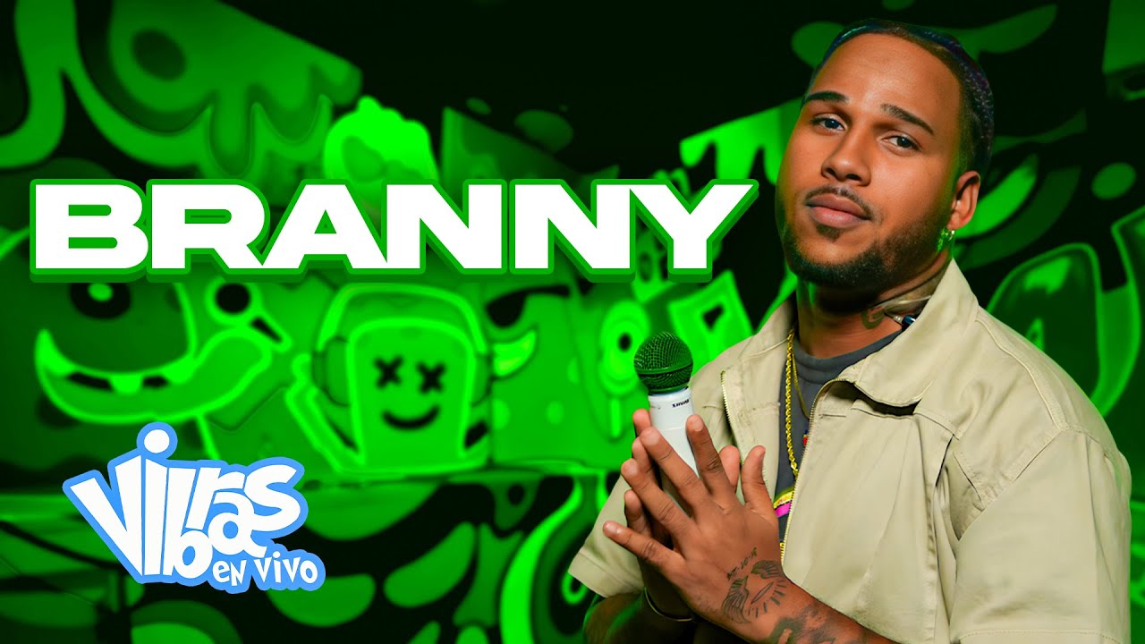 Branny : Vibras En Vivo - YouTube