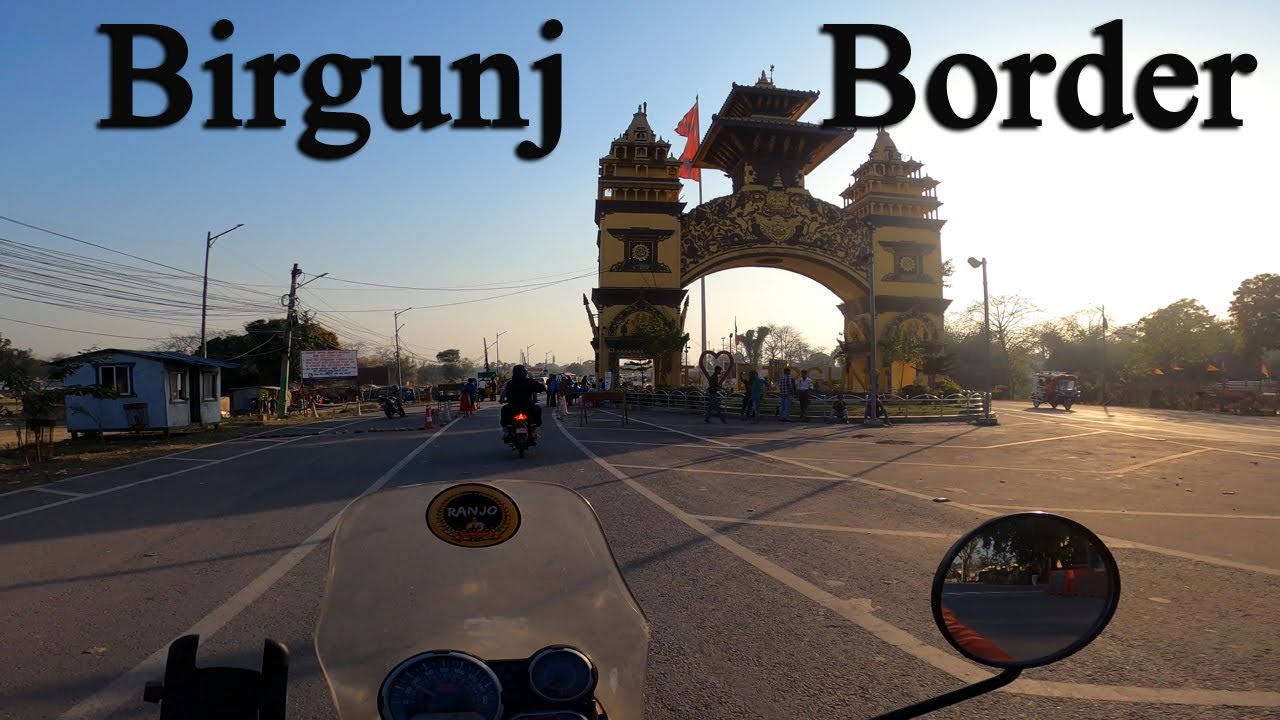 Hetauda To India Raxaul Border | Birgunj | Raxaul | Birgunj Famous ...