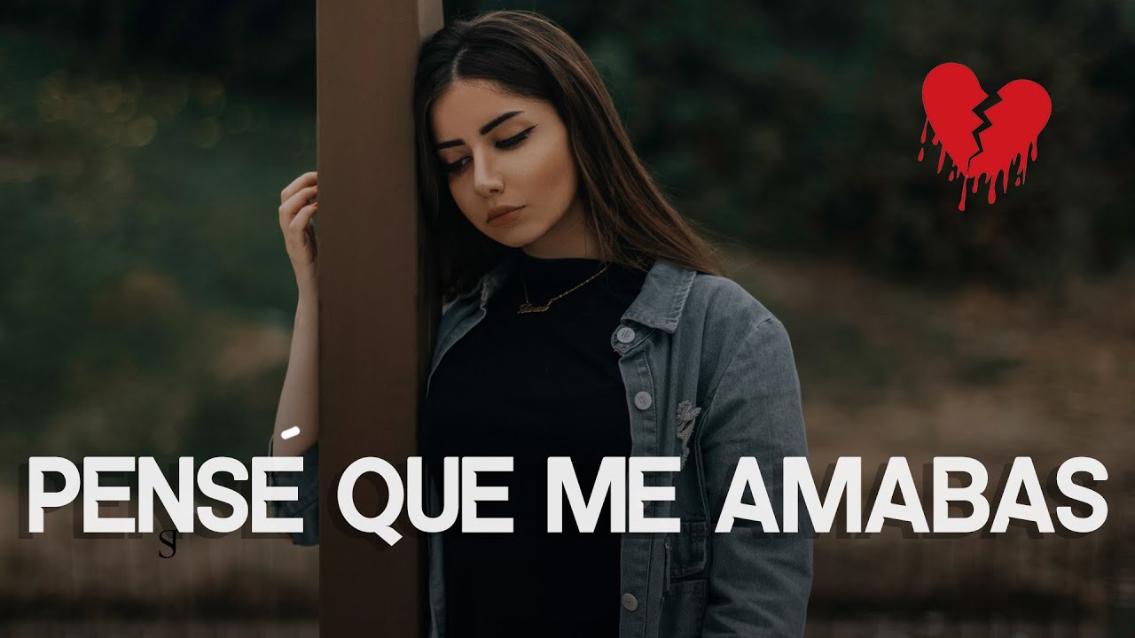 Pensé que me Amabas 💔😭 Fer Angell feat. Miguel Angel (Rap Triste) - YouTube