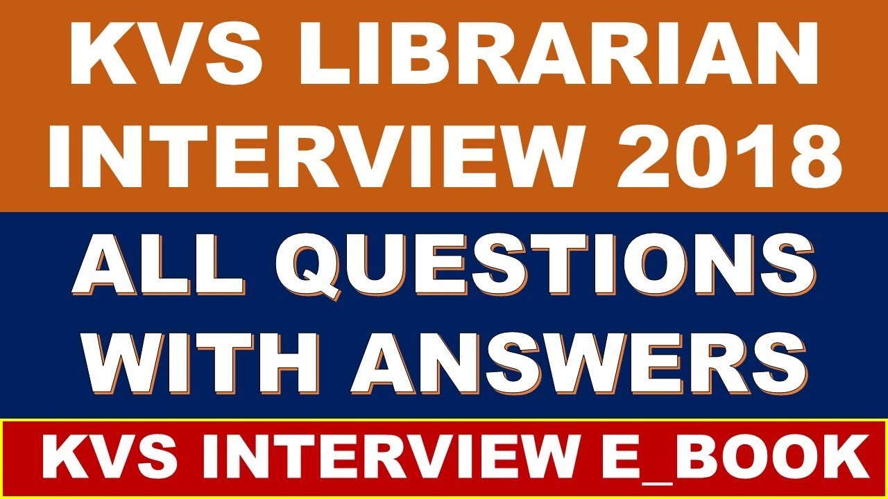 KVS LIBRARIAN INTERVIEW QUESTIONS AND ANSWERS KVS LIBRARIAN QUESTION kvs-librarian-interview-questions-and-answers-kvs-librarian-question