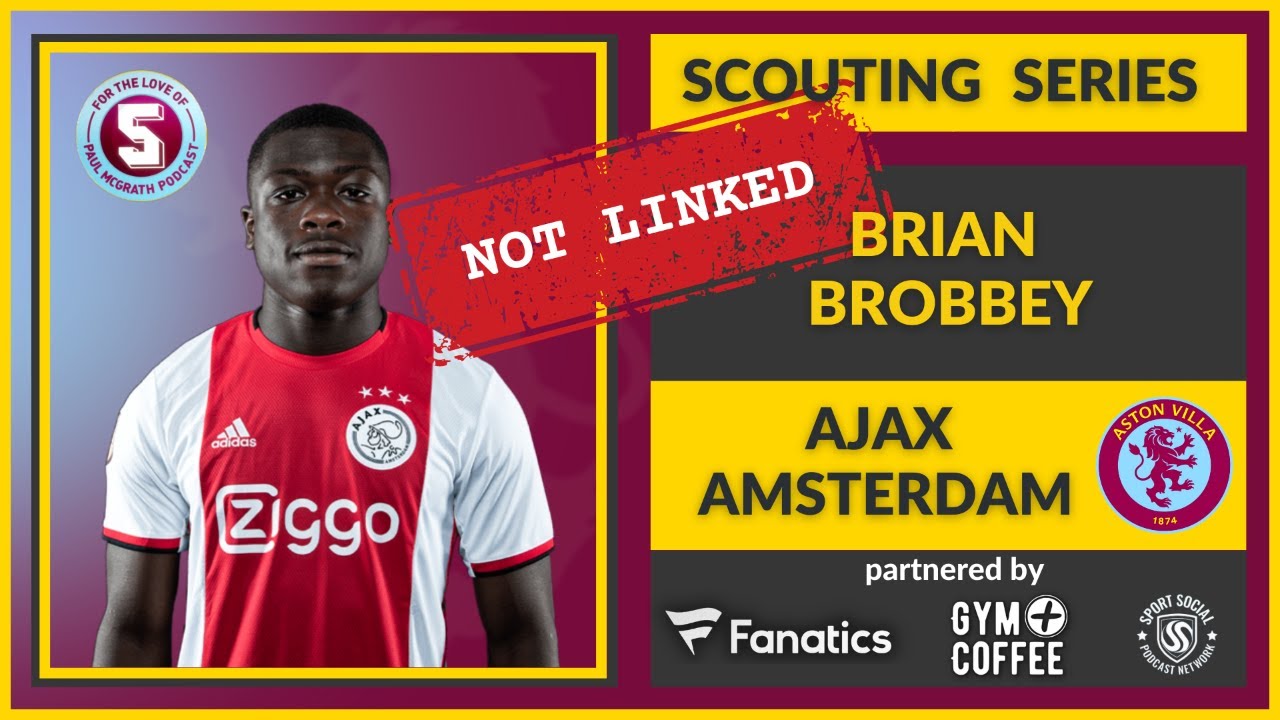 SCOUTING SERIES - BRIAN BROBBEY - ST - AJAX AMSTERDAM (NOT LINKED ...